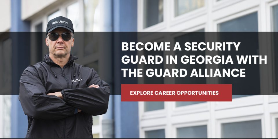 Become a Security Guard in Georgia | The Guard Alliance