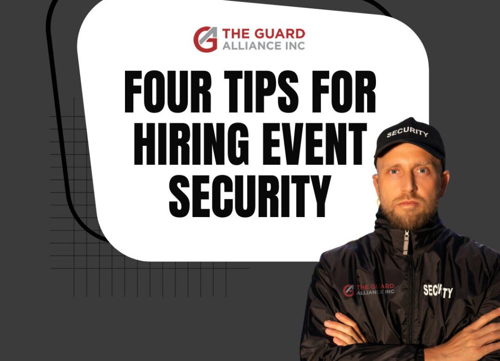 Four Tips For Hiring Event Security : The Guard Alliance Inc