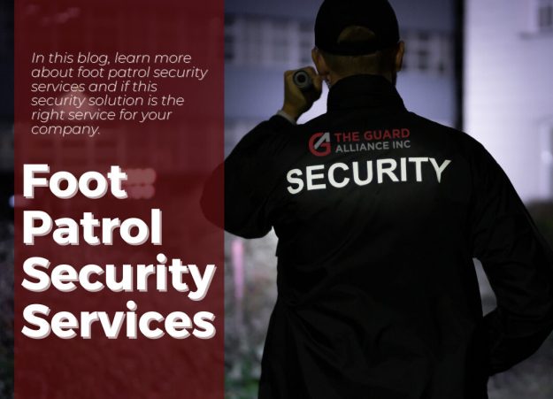 All About Foot Patrol Security Guards | The Guard Alliance